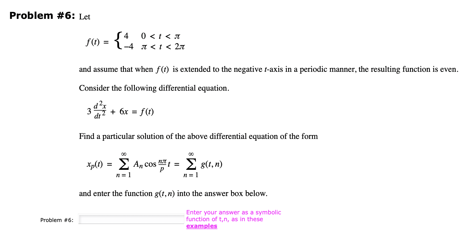 Solved Problem \#6: Let f(t)={4−40 | Chegg.com