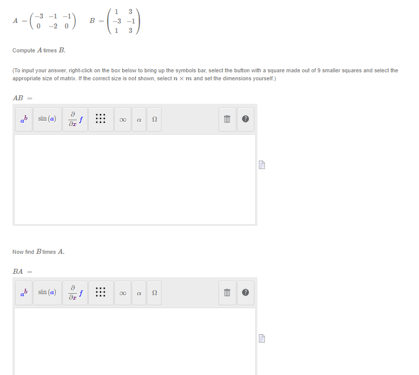 Solved A=(−30−1−2−10)B=⎝⎛1−313−13⎠⎞ Compute A times B. (To | Chegg.com