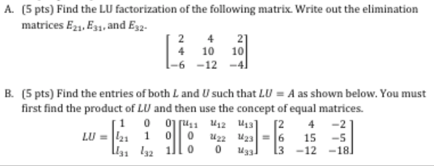 Solved A. (5 pts) Find the LU factorization of the following | Chegg.com
