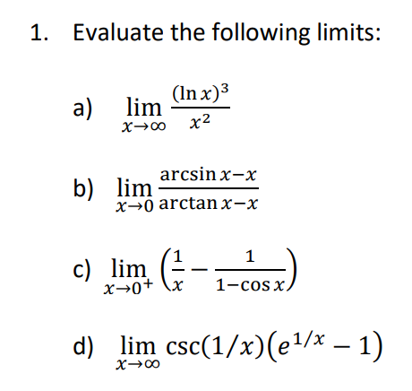Solved Evaluate the following limits: a) limx→∞x2(lnx)3 b) | Chegg.com