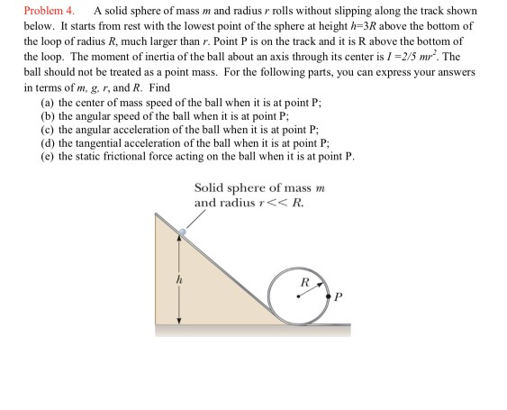 Solved Problem 4. A solid sphere of mass m and radius r | Chegg.com