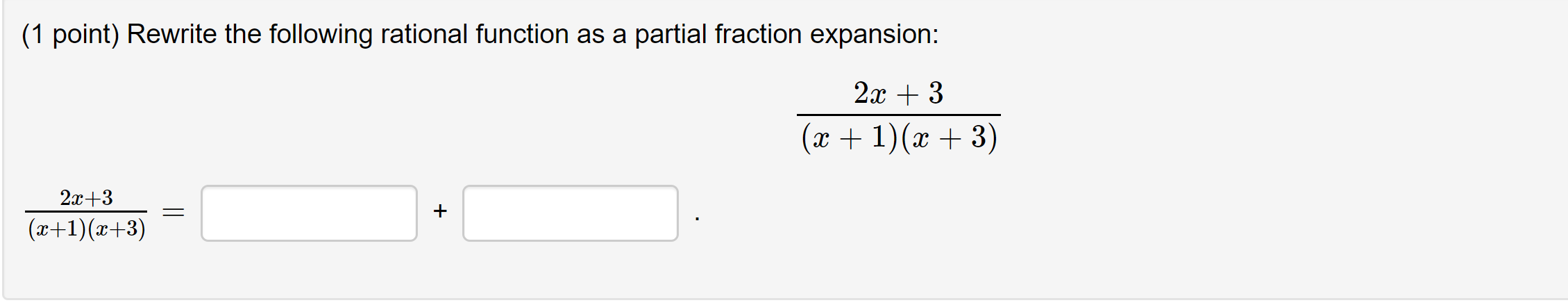 Solved (1 point) Rewrite the following rational function as | Chegg.com