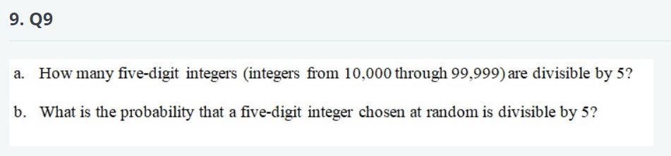 Solved 9. Q9 a. How many five-digit integers (integers from | Chegg.com