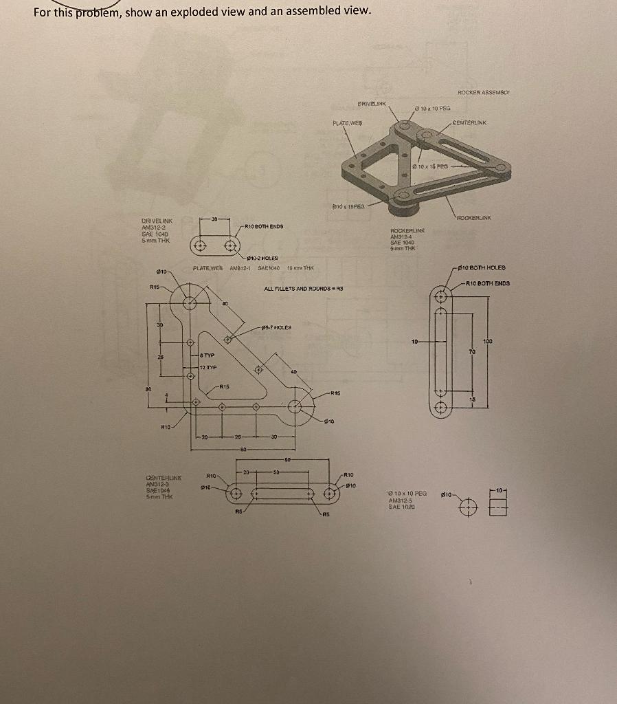 Solved For this problem, show an exploded view and an | Chegg.com