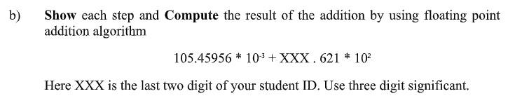 Solved b) Show cach step and Compute the result of the | Chegg.com