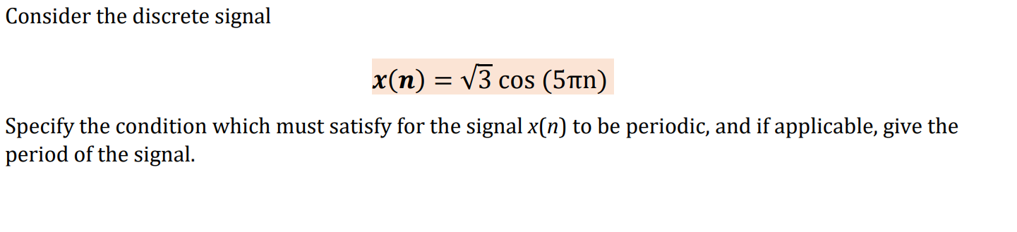 Solved Consider the discrete signal x(n) = V3 cos (5tn) | Chegg.com