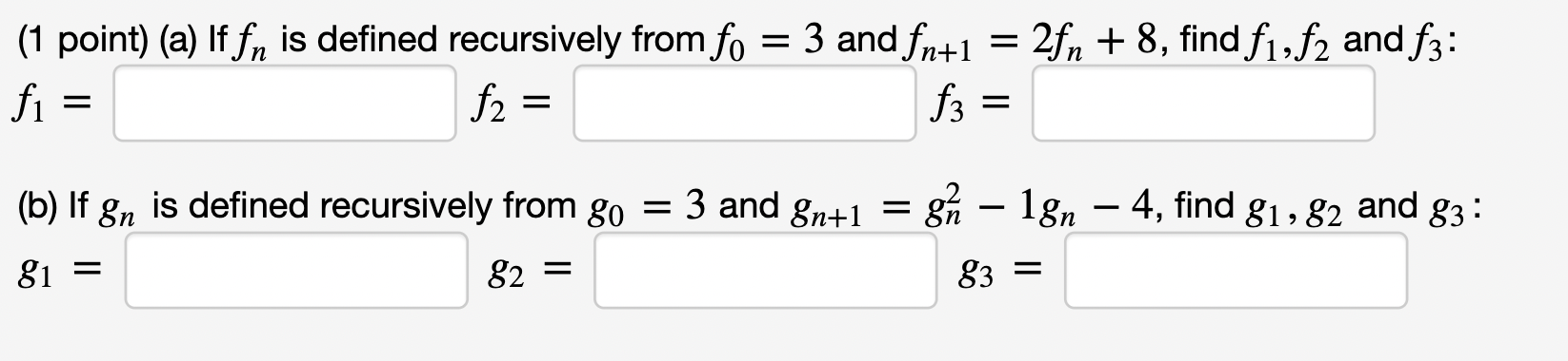 Solved ( 1 point) (a) If fn is defined recursively from f0=3 | Chegg.com