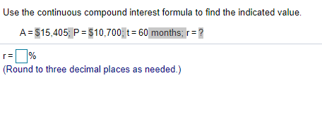 Solved Use the continuous compound interest formula to find | Chegg.com