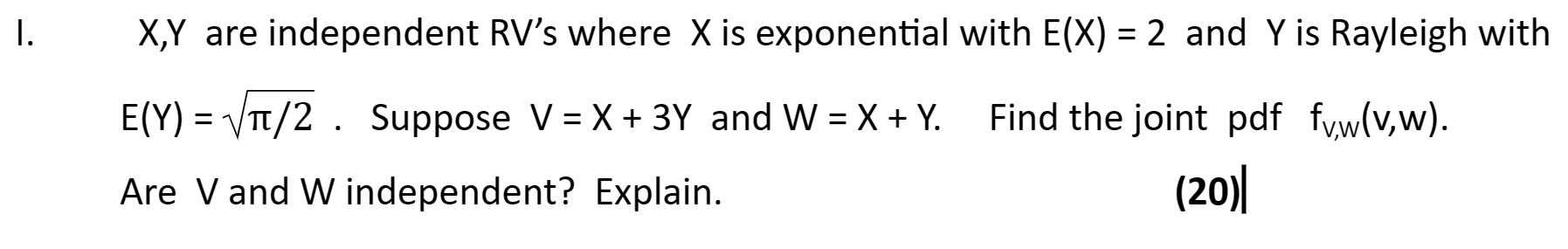 Solved X,Y are independent RV's where X is exponential with | Chegg.com