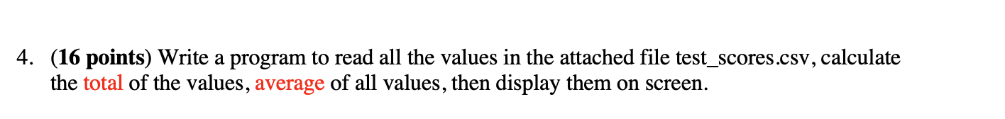 Solved 4. (16 points) Write a program to read all the values | Chegg.com