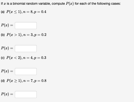 Solved If x is a binomial random variable, compute P(x) for | Chegg.com