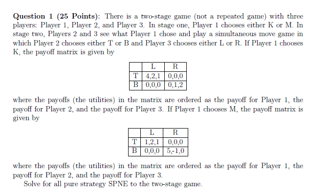 Question 1 (25 Points). There is a two-stage game | Chegg.com