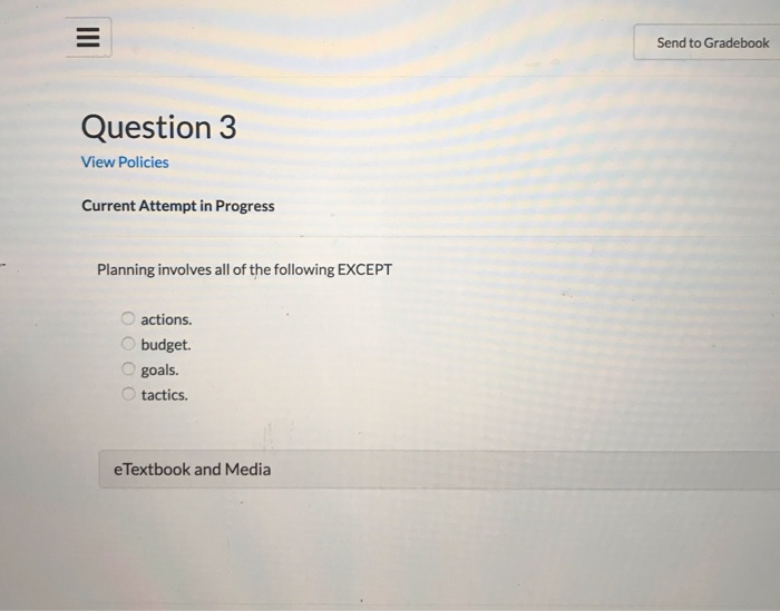 Solved Question 1 View Policies Current Attempt in Progress | Chegg.com