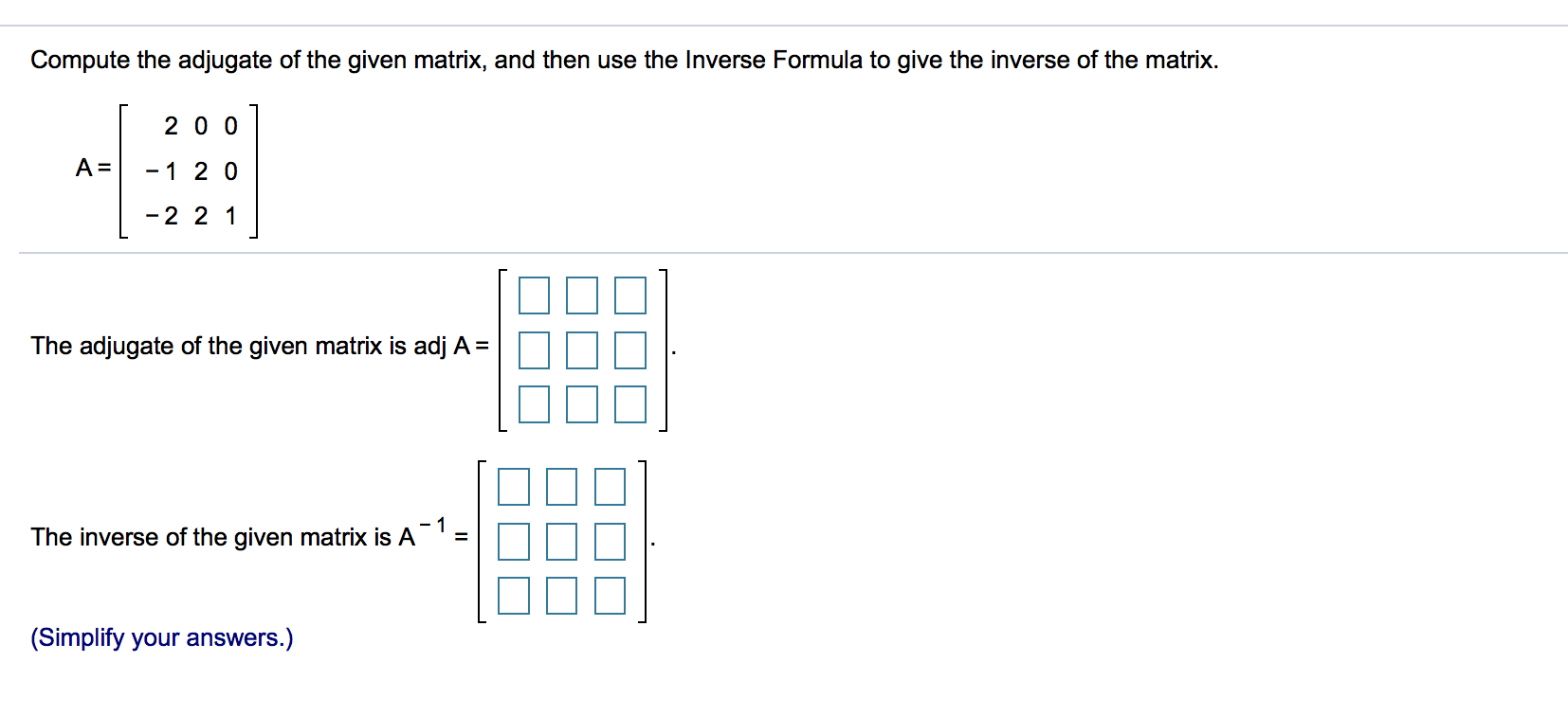Solved Compute the adjugate of the given matrix, and then | Chegg.com