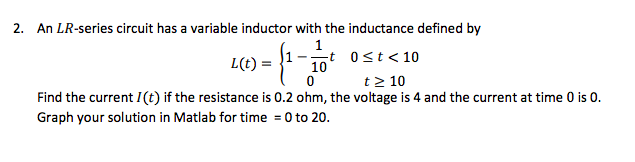 Solved 2. An LR-series circuit has a variable inductor with | Chegg.com