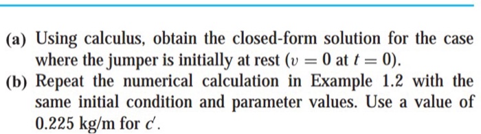 Solved velocity, v(0) is nonzero. 1.2 Repeat Example 1.2. | Chegg.com