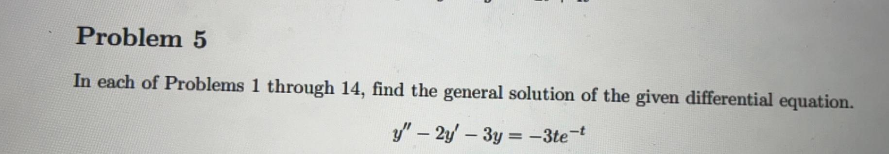 Solved In each of Problems 1 through 14, find the general | Chegg.com