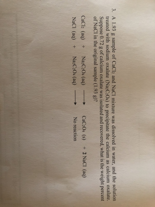 Solved 3. A 1.93 g sample of CaCl2 and NaCl mixture was | Chegg.com