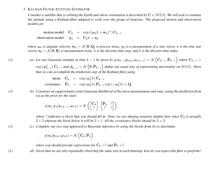 Solved 5. KALMAN FILTER ATTITUDE ESTIMATOR Consider a | Chegg.com