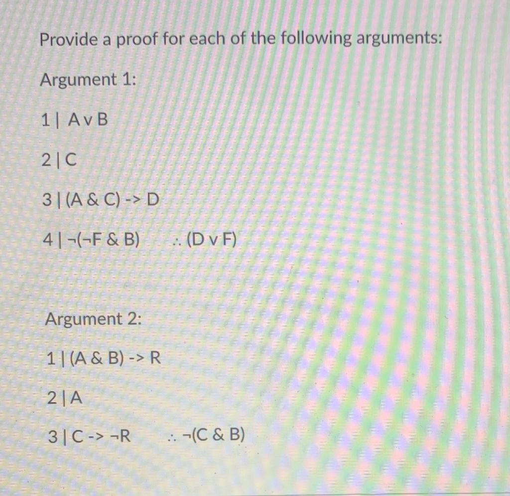 Solved Provide a proof for each of the following arguments: | Chegg.com
