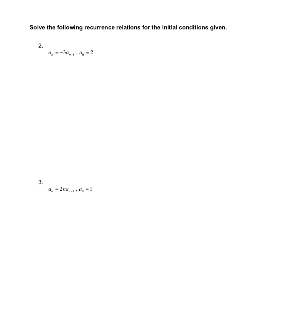 Solved Solve the following recurrence relations for the | Chegg.com