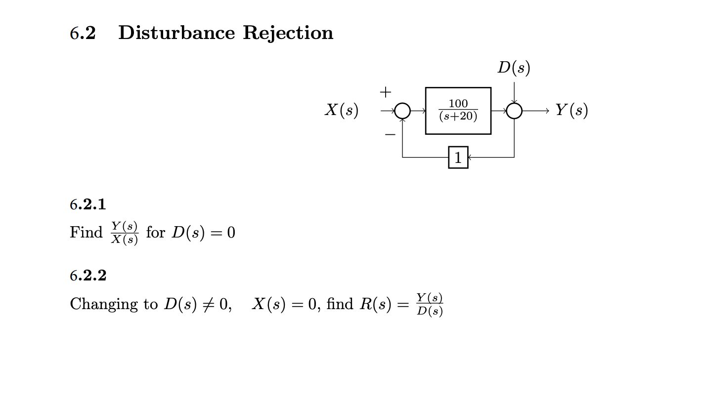 Solved 6.2 Disturbance Rejection 6.2.1 Find X(s)Y(s) for | Chegg.com