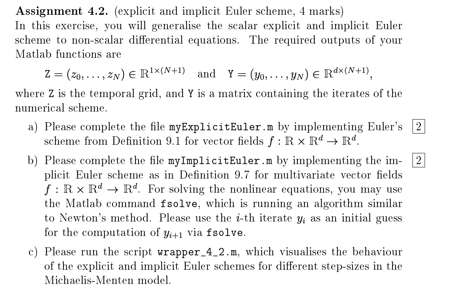 Assignment 4.2. (explicit and implicit Euler scheme, | Chegg.com Assignment 4.2. (explicit and implicit Euler scheme, | Chegg.com