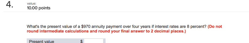 Solved 3. value: 10.00 points What is the future value of a | Chegg.com