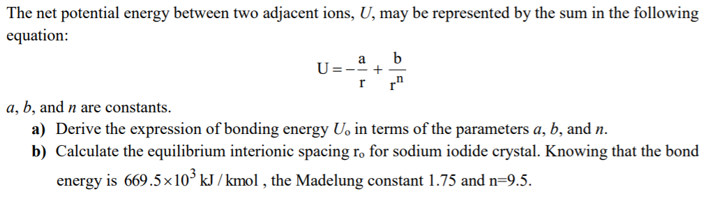 Solved a The net potential energy between two adjacent ions, | Chegg.com