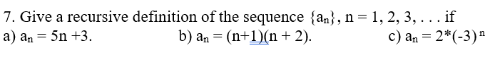 Solved Give a recursive definition of the sequence | Chegg.com
