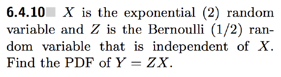 Solved 6.4.10 X is the exponential (2) random variable and Z | Chegg.com