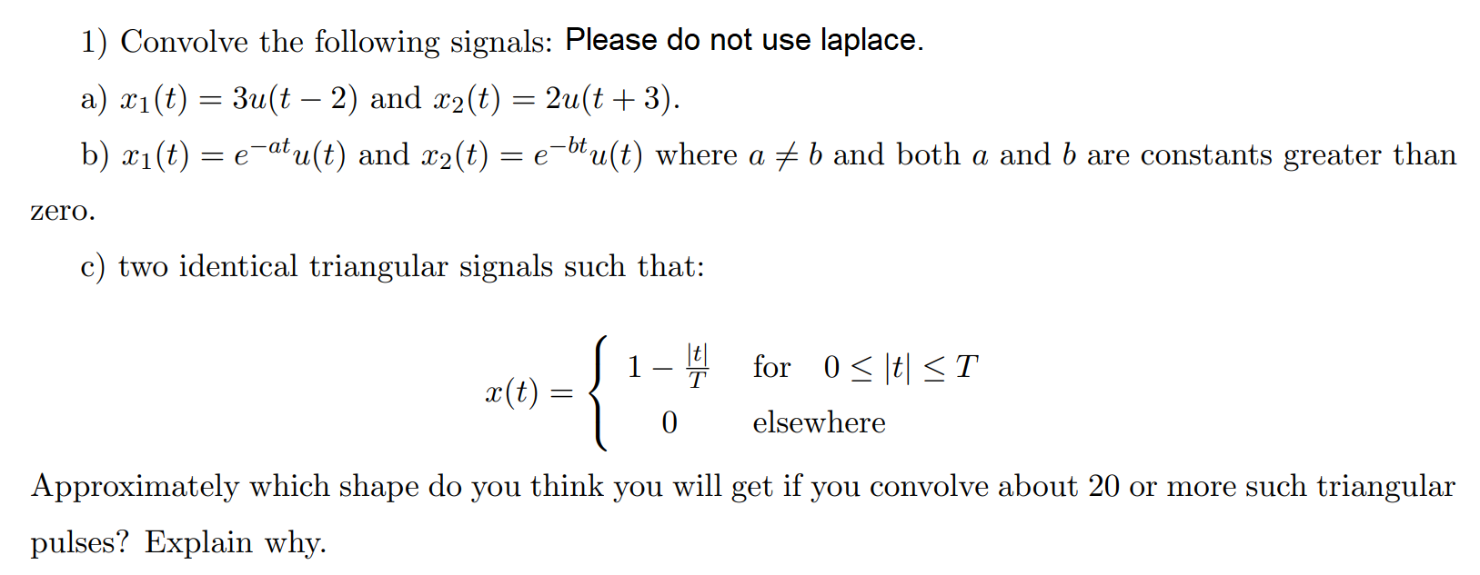 Solved 1) Convolve the following signals: Please do not use | Chegg.com