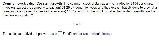 Solved Common stock value: Constant growth The common stock | Chegg.com