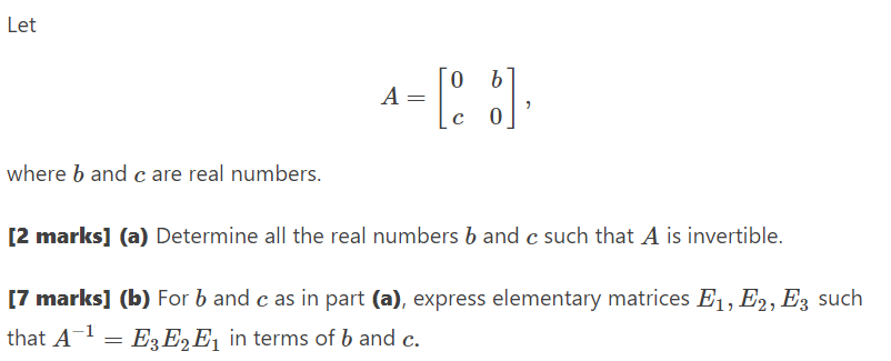Solved A=[0cb0] where b and c are real numbers. [2 marks] | Chegg.com