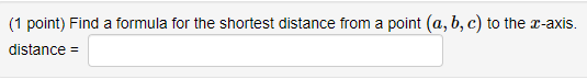 Solved (1 point) Find a formula for the shortest distance | Chegg.com