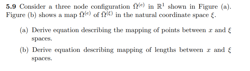 Solved 5.9 Consider a three node configuration Ωˉ(e) in R1 | Chegg.com