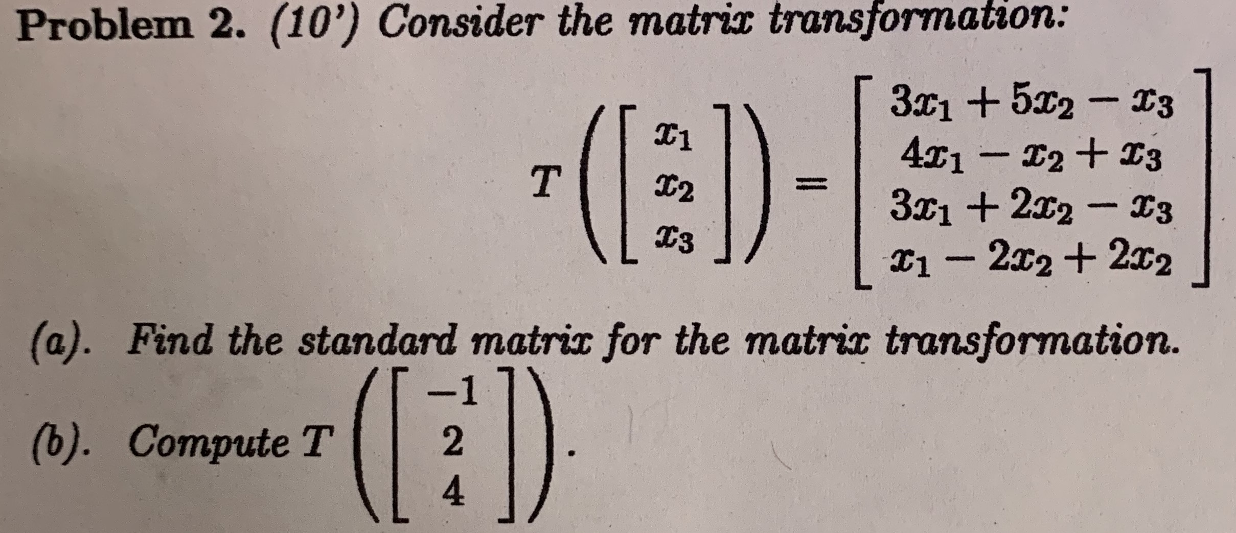 Solved Problem 2. (10') Consider the matrix transformation: | Chegg.com