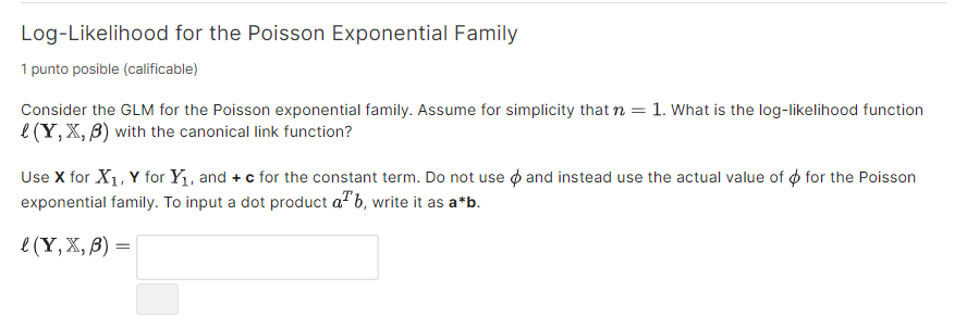Solved Log-Likelihood for the Poisson Exponential Family 1 | Chegg.com