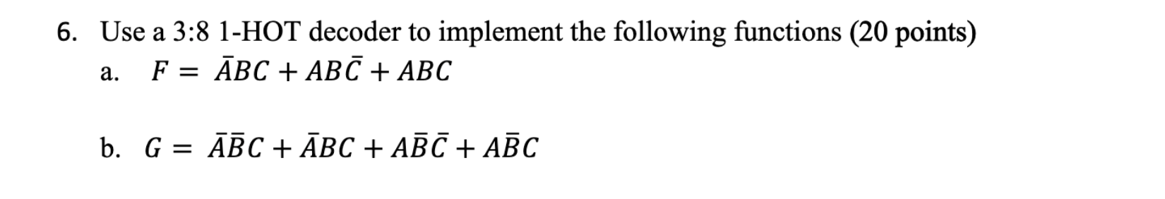 Solved Use a 3:8 1-HOT decoder to ﻿implement the following | Chegg.com