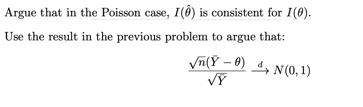 Solved Poisson: f(y;0) Oy exp{-0} for y E Z20- y! = Argue | Chegg.com
