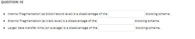 Solved QUESTION 10 blocking scheme. Internal Fragmentation | Chegg.com