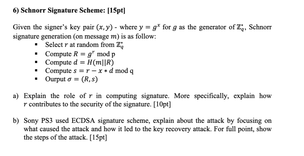 6) Schnorr Signature Scheme: [15pt] Given the | Chegg.com