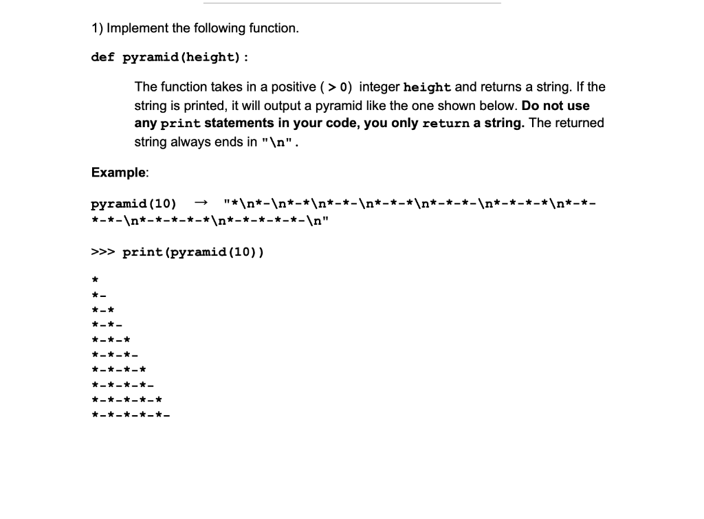 Solved 1) Implement the following function. def pyramid | Chegg.com