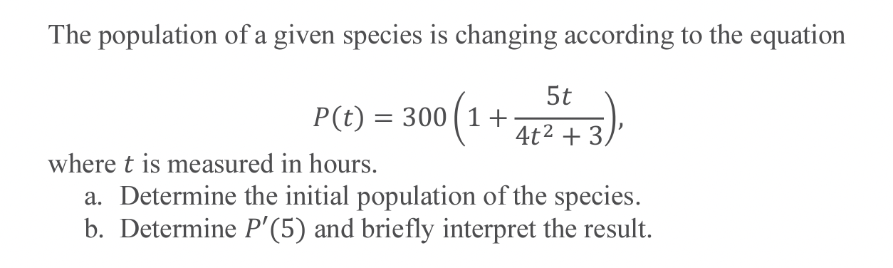 Solved The population of a given species is changing | Chegg.com