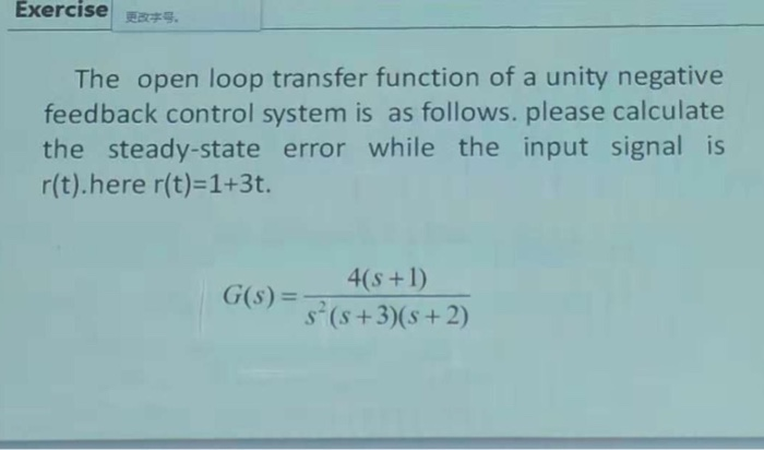 Solved Exercise 更改字号. The open loop transfer function of a | Chegg.com