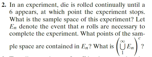 Solved 2. In an experiment, die is rolled continually until | Chegg.com