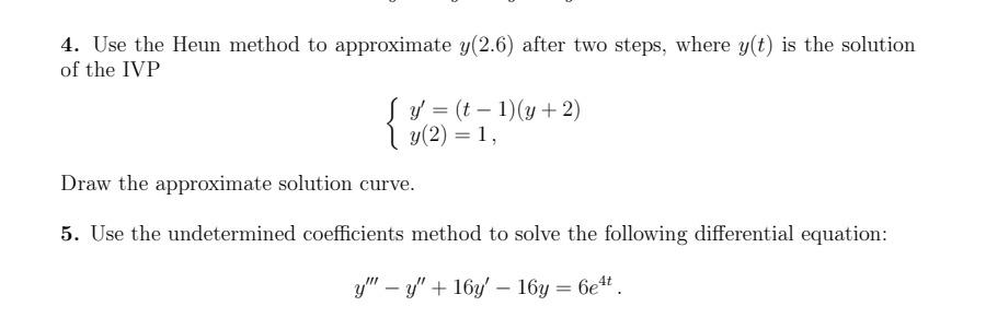 Solved 4. Use the Heun method to approximate y(2.6) after | Chegg.com