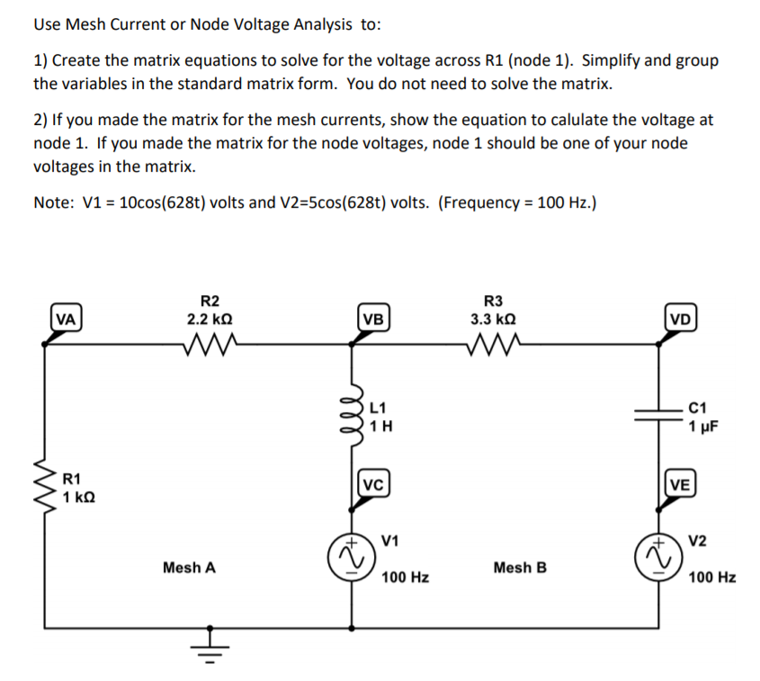Solved Use Mesh Current or Node Voltage Analysis to: 1) | Chegg.com