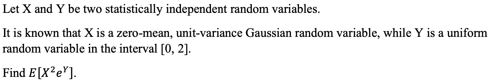 Solved Let X and Y be two statistically independent random | Chegg.com
