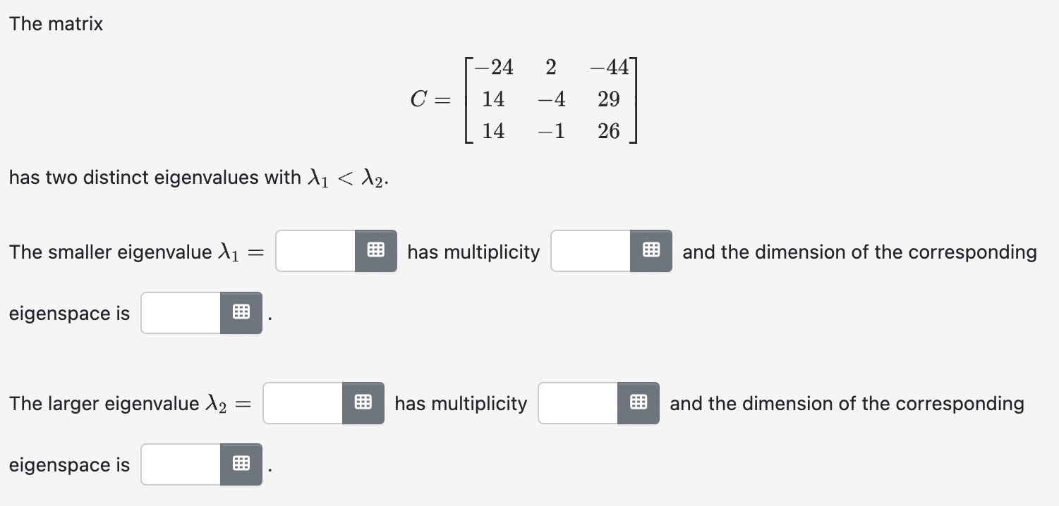 The matrixC=[-242-4414-42914-126]has two distinct | Chegg.com